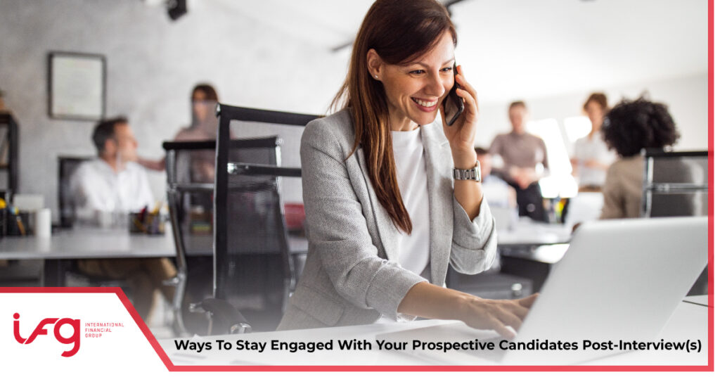 5 Ways To Stay Engaged With Your Prospective Candidates Post-Interview ...