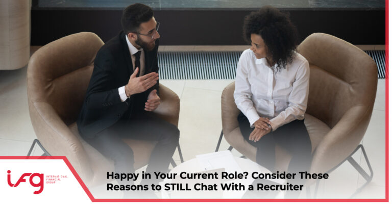 Happy in Your Current Role? Consider These Reasons to STILL Chat With a ...